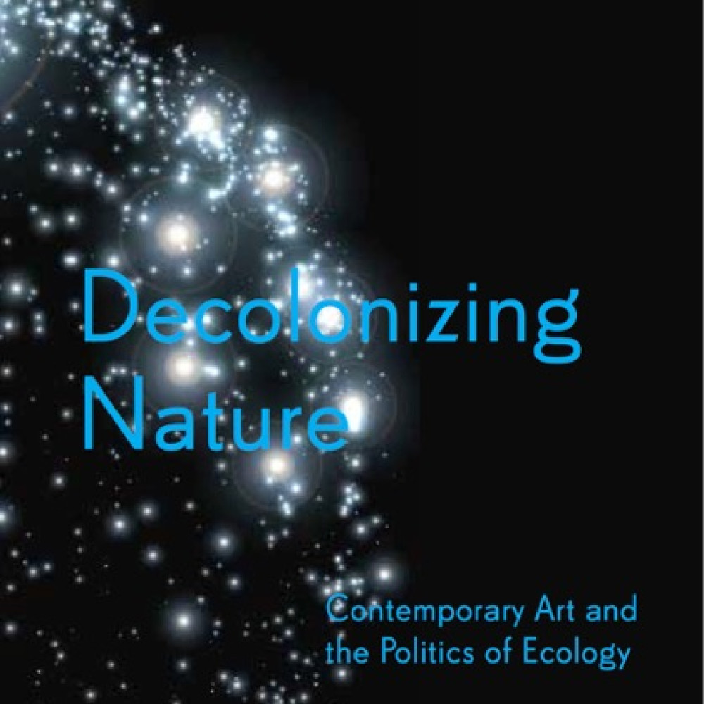 Decolonizing Nature: T.J. Demos in conversation with Kodwo Eshun and Ros Gray | The Showroom